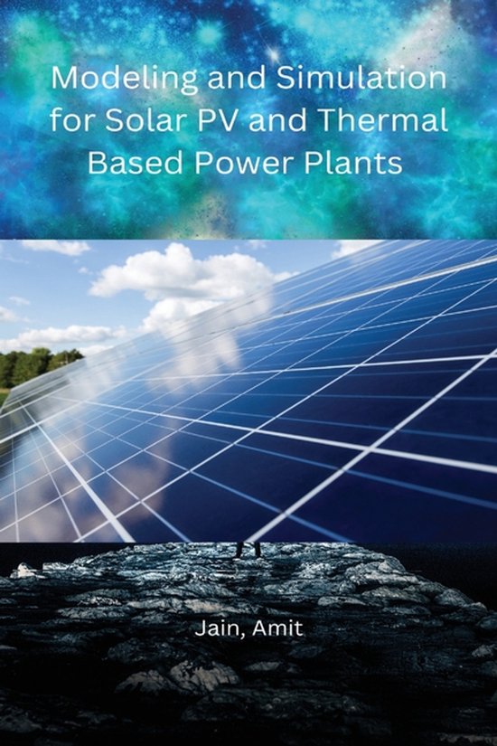 Solar PV and Thermal Based Power Plants, Amit Jain | 9798889950226 | Boeken | bol