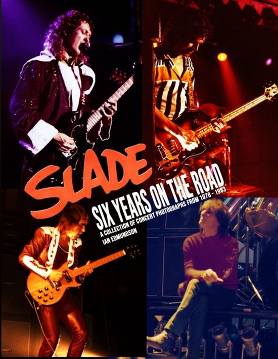 Noize Slade Books- Slade - Six Years on the Road, Ian A Edmundson ...