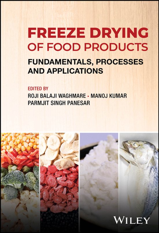 Freeze Drying of Food Products, P Panesar | 9781119982067 | Boeken | bol