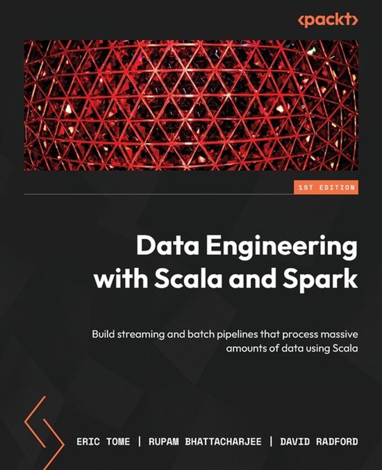 Data Engineering with Scala and Spark: Build streaming and batch pipelines that... | bol