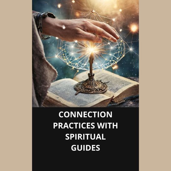 CONNECTION PRACTICES WITH SPIRITUAL GUIDES, Marcel Souza | 9798318323751 | Boeken | bol