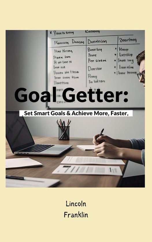 Goal Getter: Set Smart Goals & Achieve More, Faster (ebook), Lincoln ...