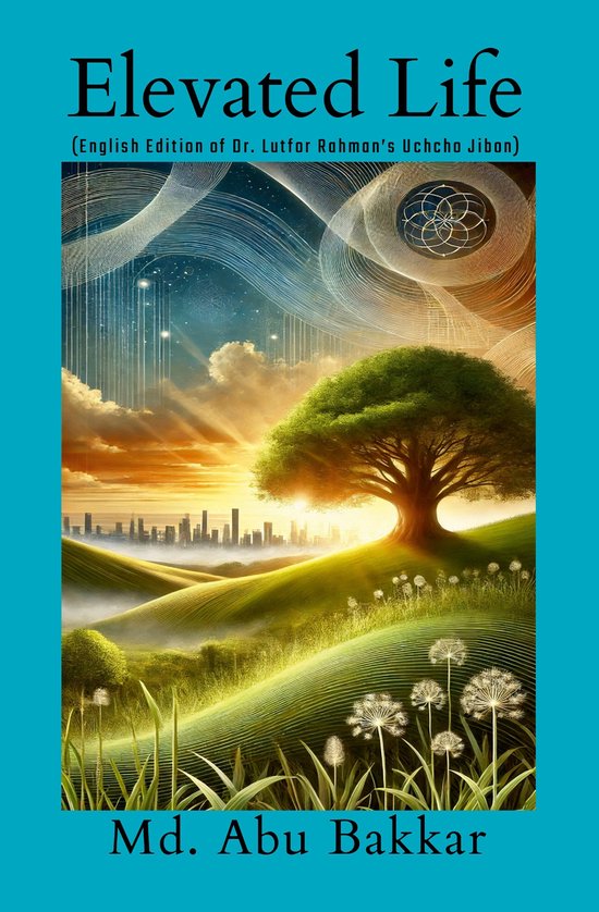 Elevated Life (ebook), Md. Abu Bakkar | 1230008892201 | Boeken | bol