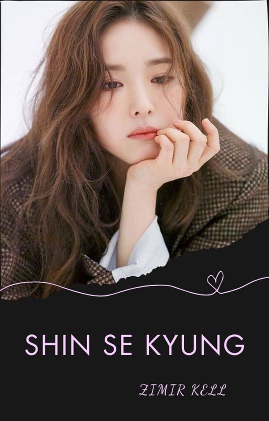 Shin Se Kyung (ebook), Zimir Kell | 1230008890641 | Boeken | bol