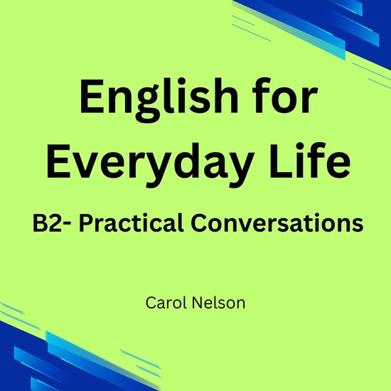 English for Everyday Life, Carol Nelson | 9798318494451 | Boeken | bol