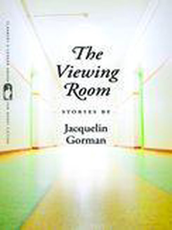 Flannery O'Connor Award for Short Fiction Ser. 4 - The Viewing Room ...