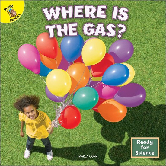 Ready for Science - Where Is the Gas? (ebook), Marla Conn ...