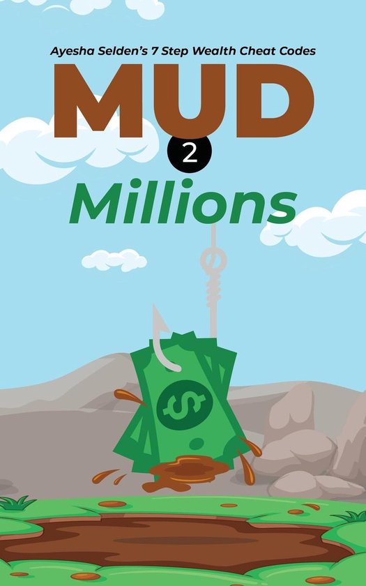 Mud 2 Millions (ebook), Ayesha Selden | 9781735185248 | Boeken | bol.com