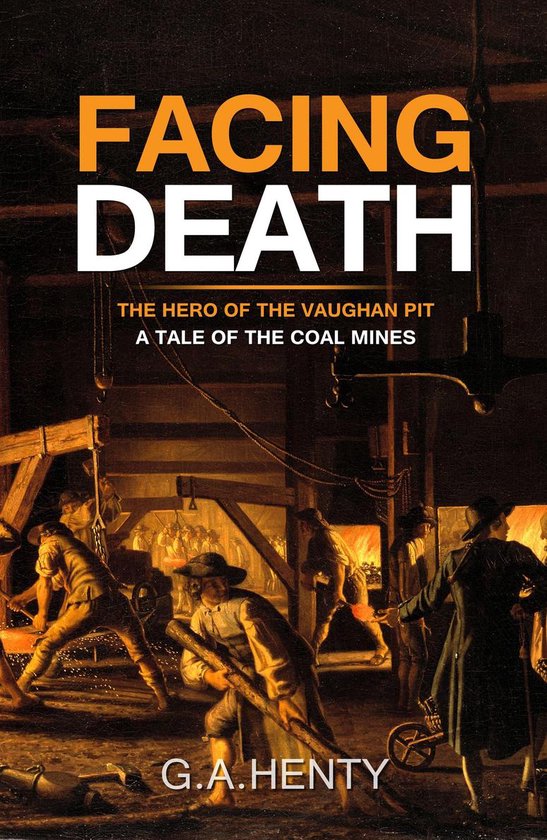 Facing death (ebook), G.A. Henty | 1230004140382 | Boeken | bol.com