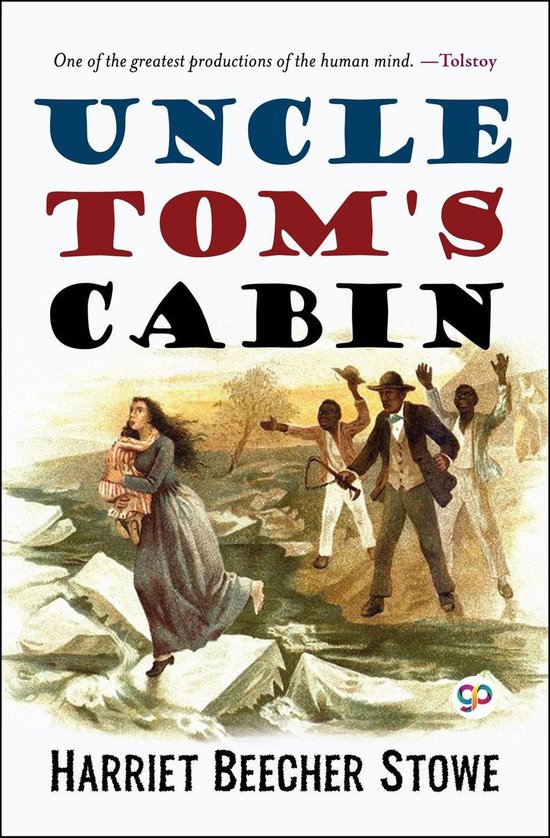 Uncle Tom's Cabin (ebook), Harriet Beecher Stowe | 9788194748649 | Boeken | bol.com