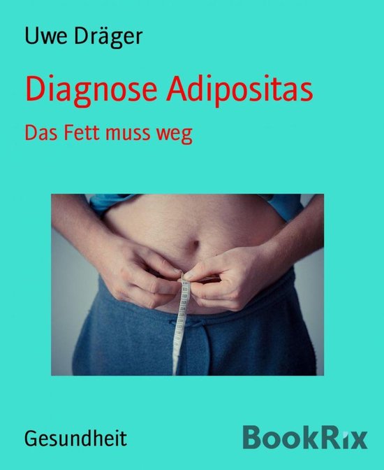 Diagnose Adipositas (ebook), Uwe Dräger | 9783748729747 | Boeken | bol.com