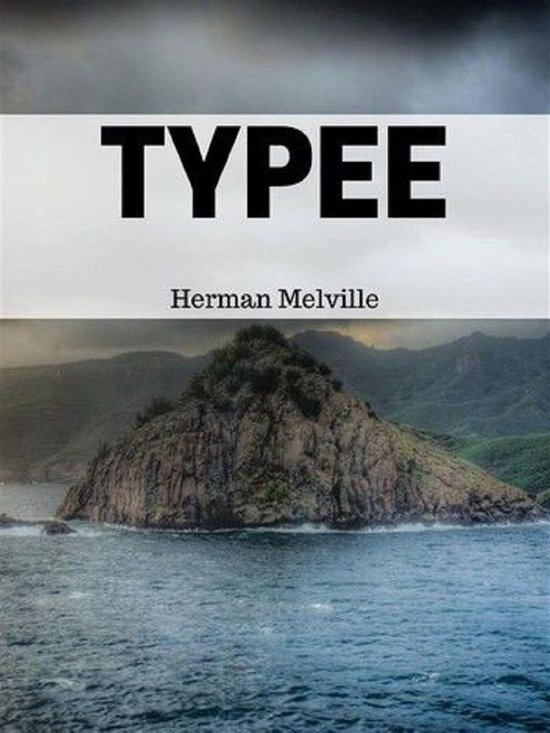 Typee Illustrated (ebook), Herman Melville | 1230004063346 | Boeken | bol.com