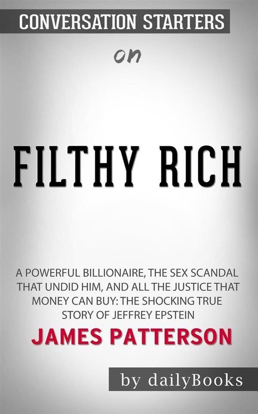 Filthy Rich The Shocking True Story Of Jeffrey Epstein The Billionaire
