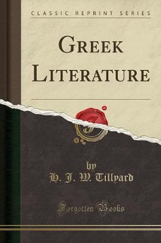Greek Literature (Classic Reprint) | 9781330081143 | H J W Tillyard ...