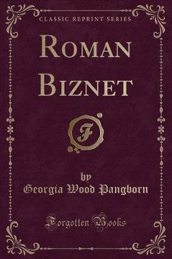 Roman Biznet (Classic Reprint), Georgia Wood Pangborn | 9781330033043 | Boeken | bol
