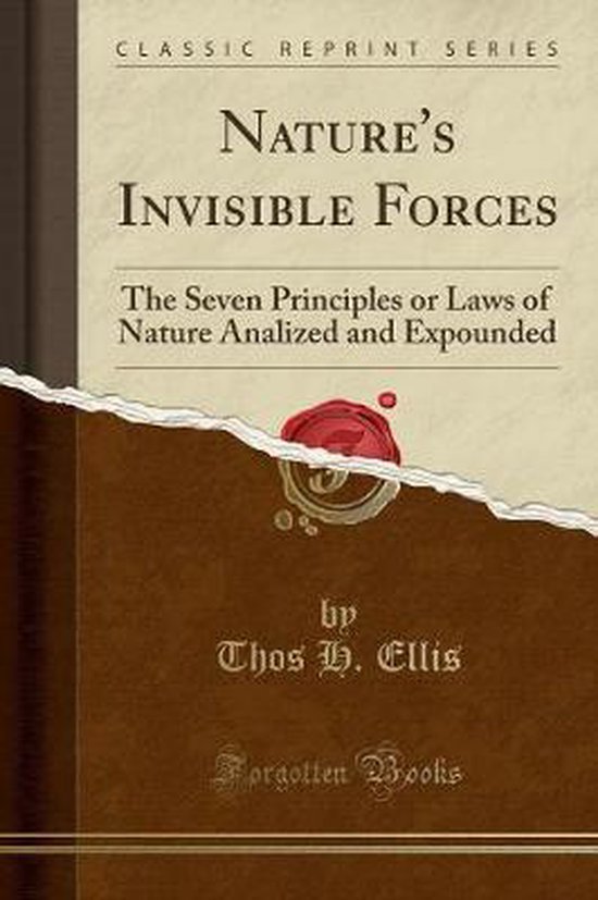 Nature's Invisible Forces, Thos H. Ellis | 9781330468326 | Boeken | bol.com