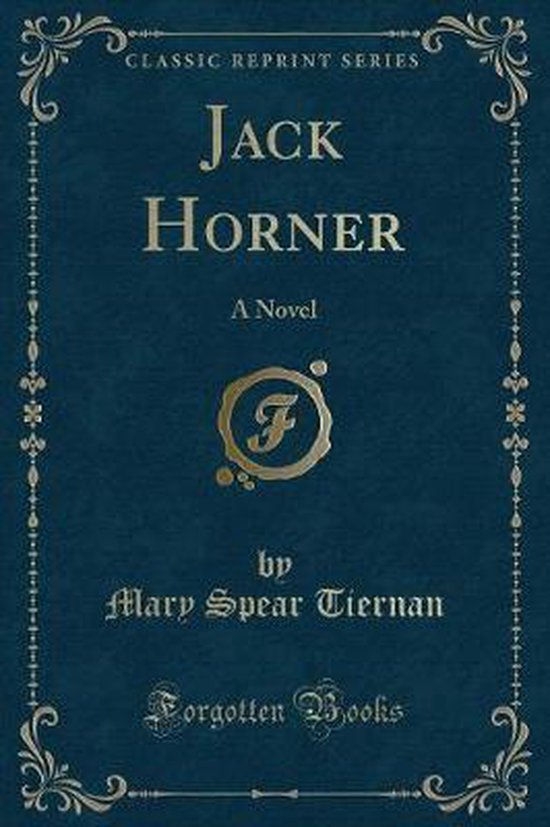 Jack Horner, Mary Spear Tiernan | 9781330370643 | Boeken | bol.