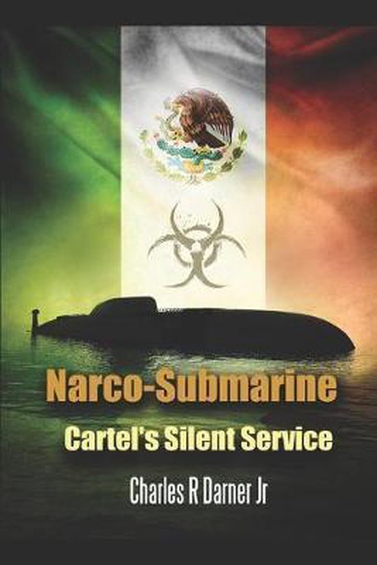 Narco-Submarine, Charles Robert Darner, Jr | 9798632211482 | Boeken ...
