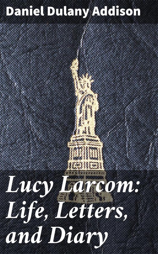 Lucy Larcom: Life, Letters, and Diary (ebook), Lucy Larcom | 4064066135478 | Livres | bol