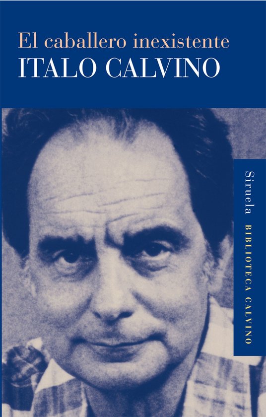 Biblioteca Italo Calvino 6 - El caballero inexistente (ebook), Italo ...