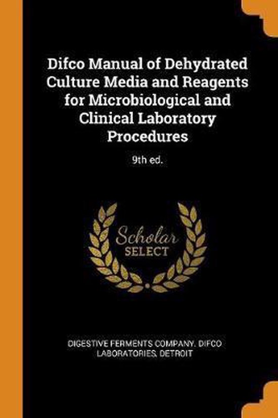 Difco Manual of Dehydrated Culture Media and Reagents for ...