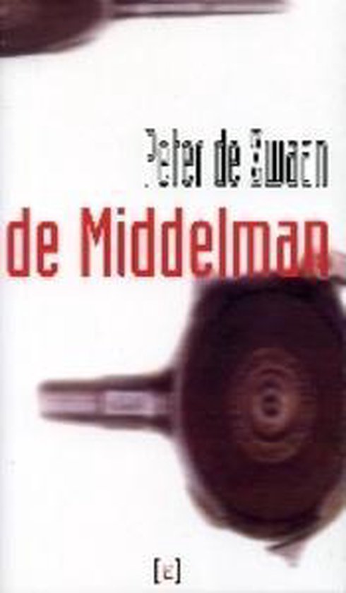 De Middelman, Peter de Zwaan | 9789085690078 | Boeken | bol