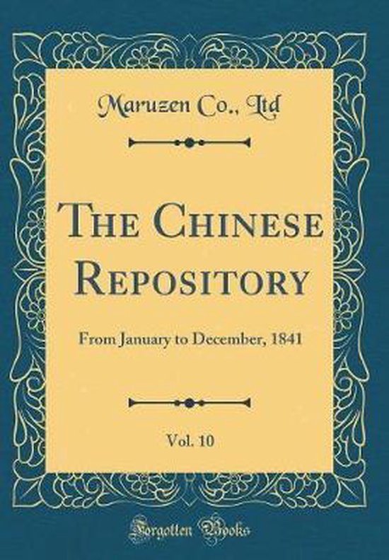The Chinese Repository, Vol. 10, Maruzen Co., Ltd | 9780365173403 ...