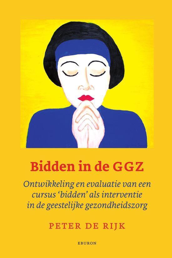 Bidden in de GGZ, Peter de Rijk | 9789059724440 | Boeken | bol
