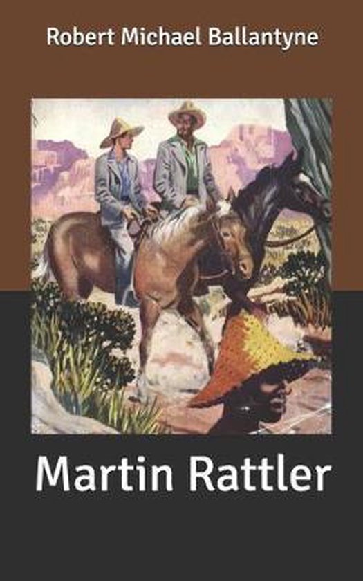 Martin Rattler, Robert Michael Ballantyne | 9798637134427 | Boeken ...