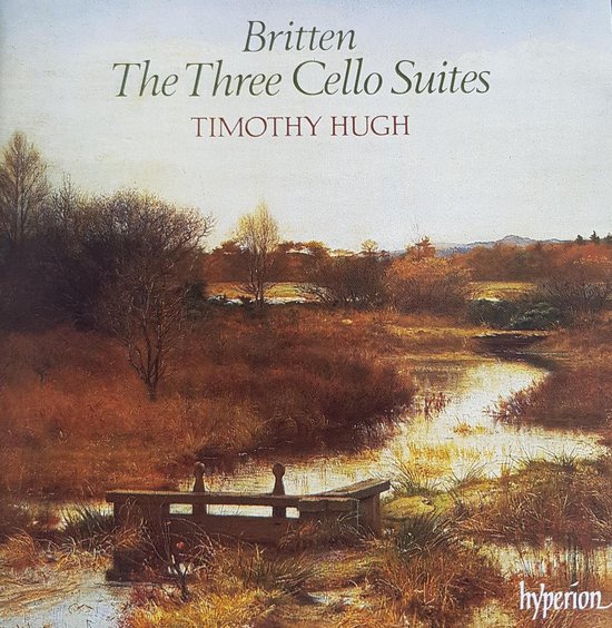 Britten The Three Cello Suites Timothy Hugh, T. Hugh | CD (album ...