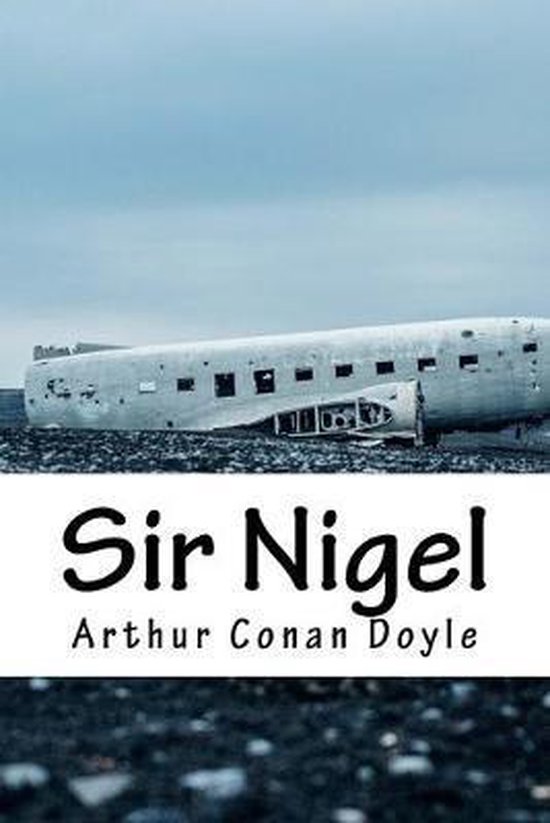 Sir Nigel, Sir Arthur Conan Doyle | 9781985678903 | Boeken | bol