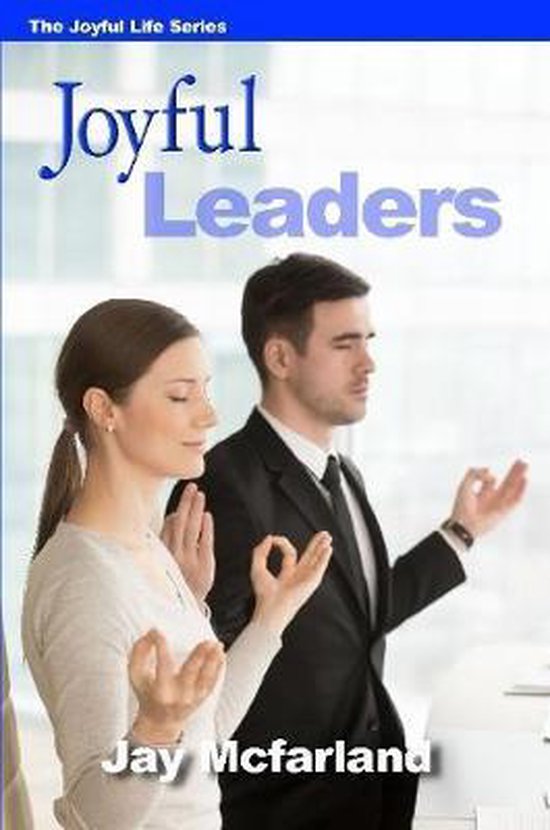 Joyful Leaders, Jay Mcfarland | 9780359990184 | Boeken | bol