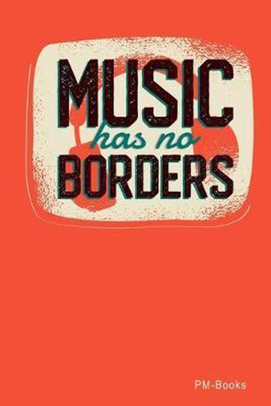 Music Has No Borders, Pm Books | 9781701482722 | Boeken | bol.com