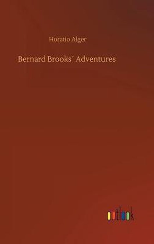Bernard Brooks Adventures, Horatio Alger | 9783734079597 | Boeken | bol.com