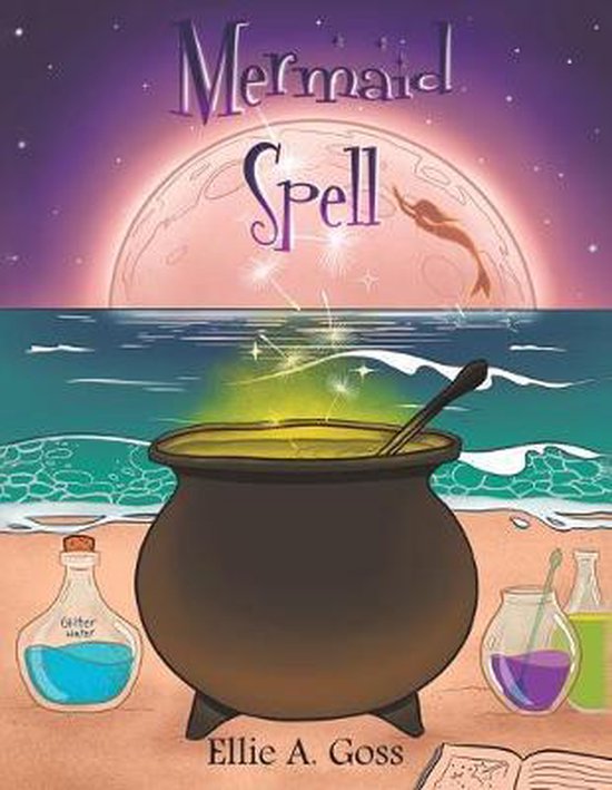 Mermaid Spell, Ellie A. Goss | 9781528940313 | Boeken | bol.com
