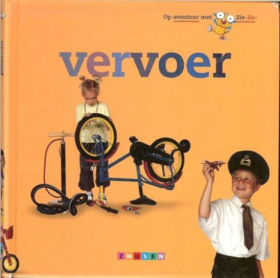 Op avontuur met zie zo - Vervoer | 9789027688224 | Boeken | bol