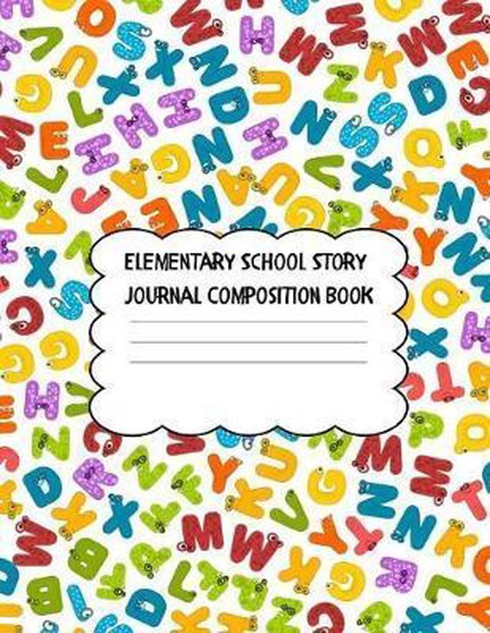 Elementary School Story Journal Composition Book: K-2 Grade Level Draw ...