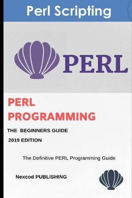 Step-By-Step Perl Programming- Perl | 9781088570869 | Nexcod Publishing ...