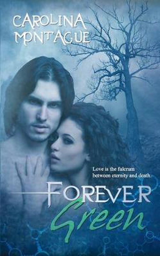 Forever Green, Carolina Montague | 9781628307238 | Boeken | bol.com