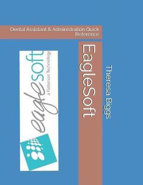 EagleSoft | 9781080834839 | Theresa Rose Biggs Cda | Boeken | bol.com