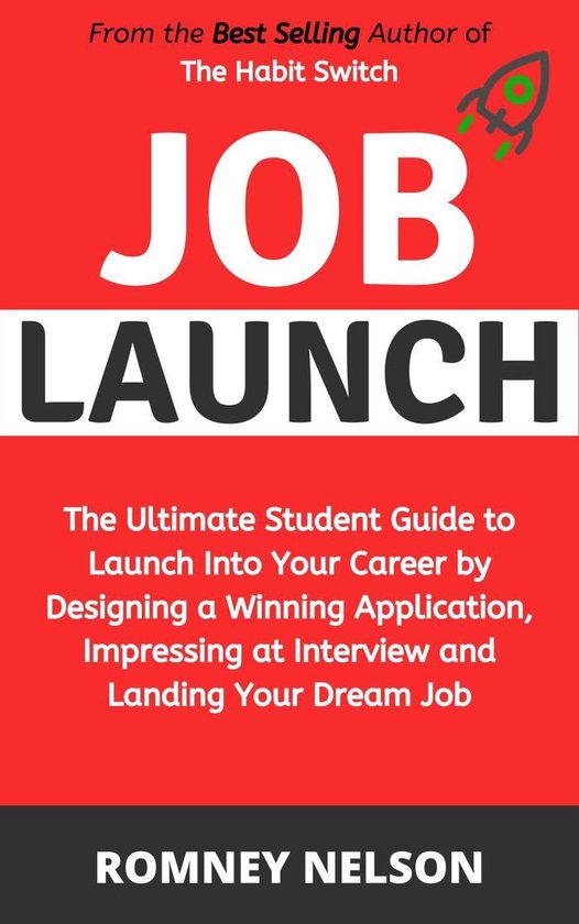 Job Launch - The ultimate student guide to launch into your career by ...