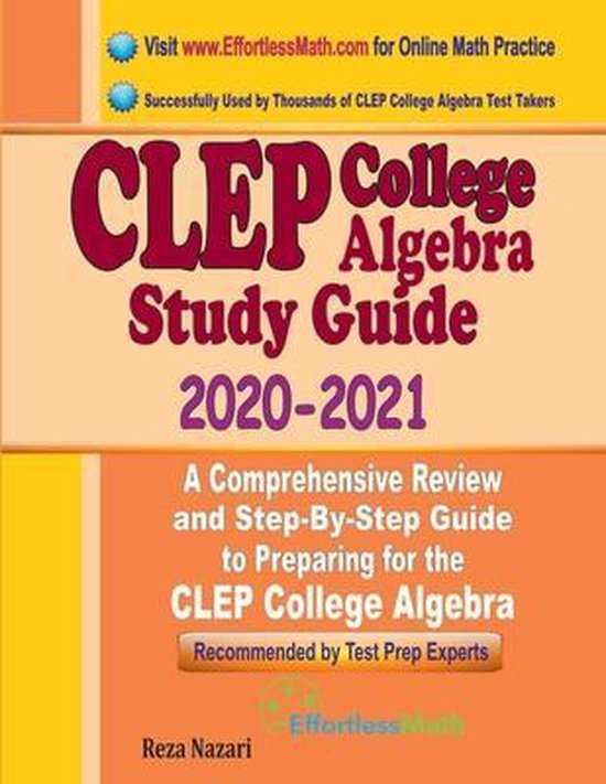 CLEP College Algebra Study Guide 2020 - 2021 | 9781646129249 | Reza ...