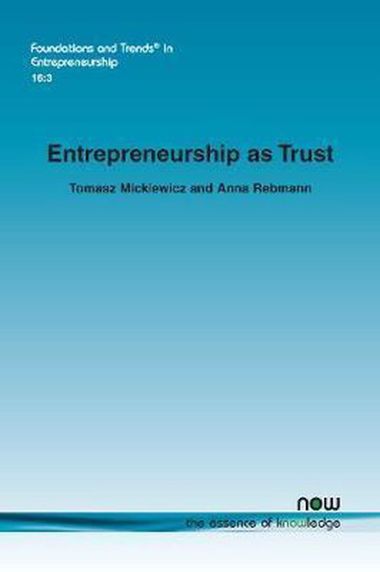 Foundations and Trends® in Entrepreneurship- Entrepreneurship as Trust, Tomasz... | bol.com