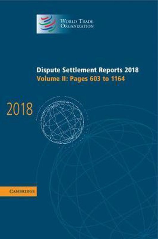 Dispute Settlement Reports 2018: Volume 2, Pages 603 to 1164 | 9781108496018 | World... | bol.com