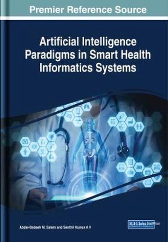 Artificial Intelligence Paradigms in Smart Health Informatics Systems | 9781799811015... | bol.com