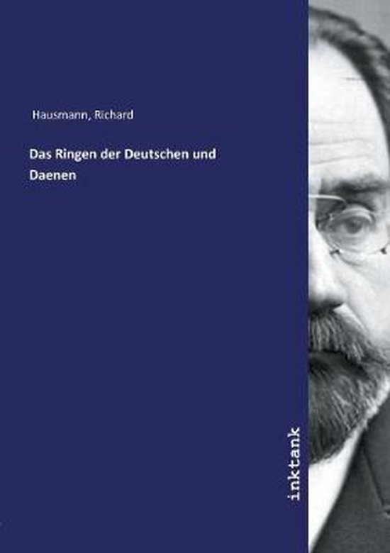 Das Ringen Der Deutschen Und Daenen, Richard Hausmann | 9783750134430 ...