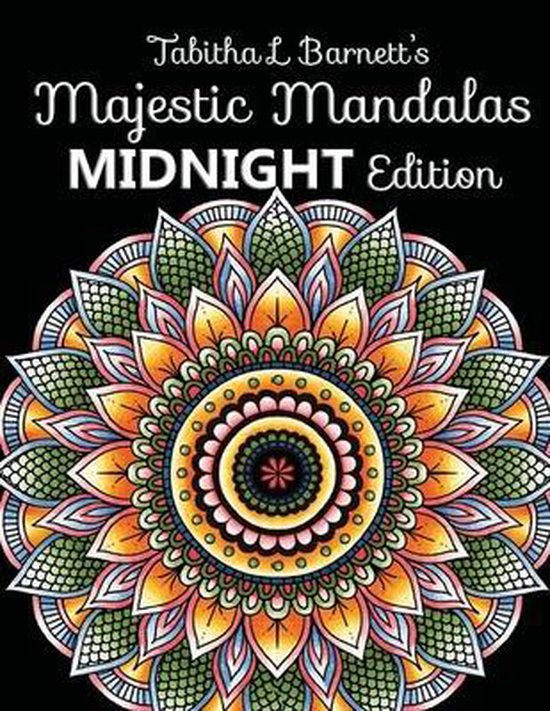 Majestic Mandalas MIDNIGHT Edition, Tabitha L Barnett | 9781546605409 | Boeken | bol.com