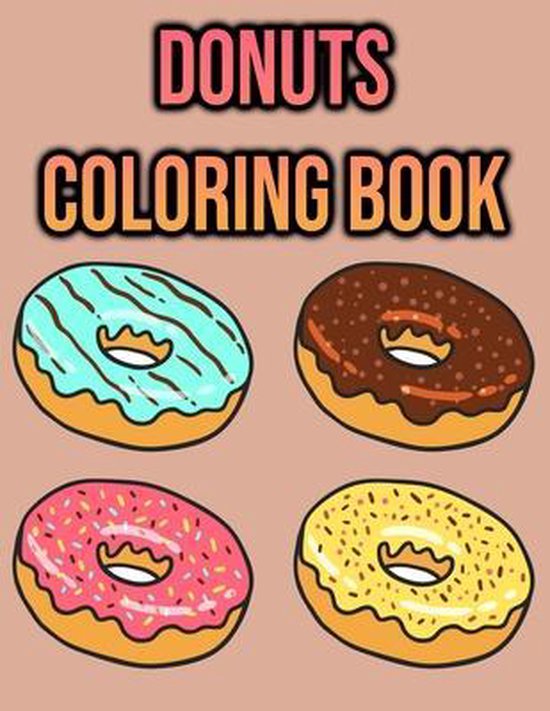 Donuts Coloring Book, Coloringzyx Papperbacks | 9798643966098 | Boeken ...