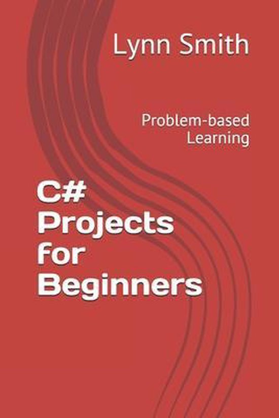 C# Projects for Beginners, Lynn Smith | 9798662670174 | Boeken | bol