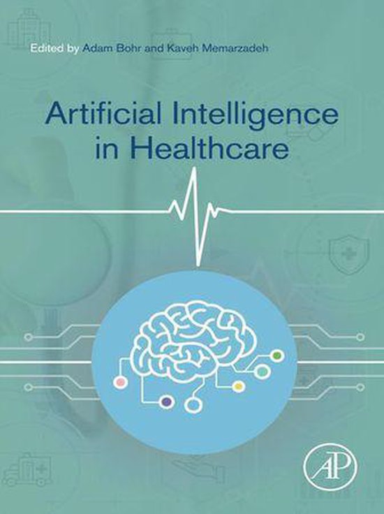 Artificial Intelligence in Healthcare (ebook) | 9780128184394 | Boeken ...